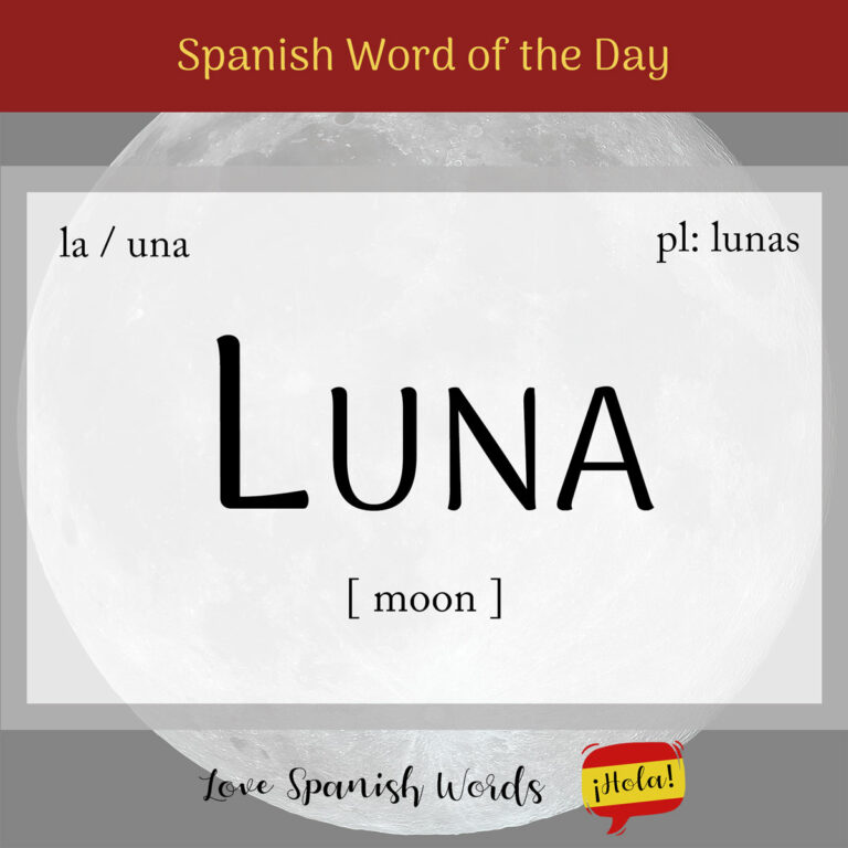 Spanish Word of the Day: Luna (moon) - Love Spanish Words