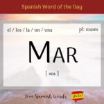 Spanish Word of the Day: Mar (sea) - Love Spanish Words