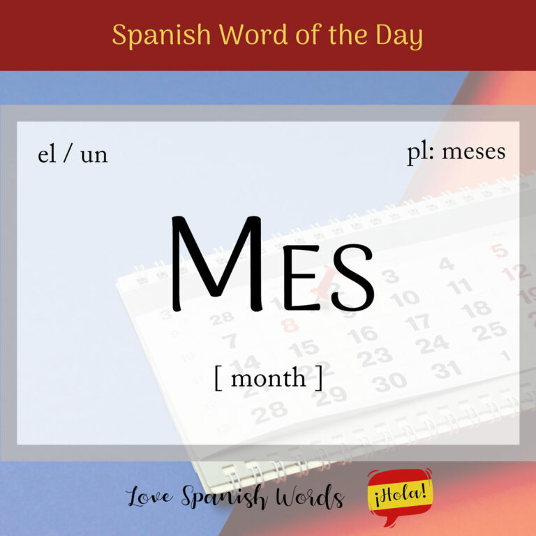 Spanish Word of the Day: Mes (month) - Love Spanish Words