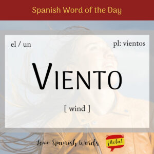Spanish Word of the Day: Viento (wind) - Love Spanish Words