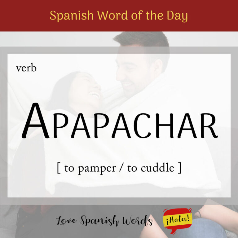 Spanish Word of the Day: Apapachar (to pamper / to cuddle) - Love ...